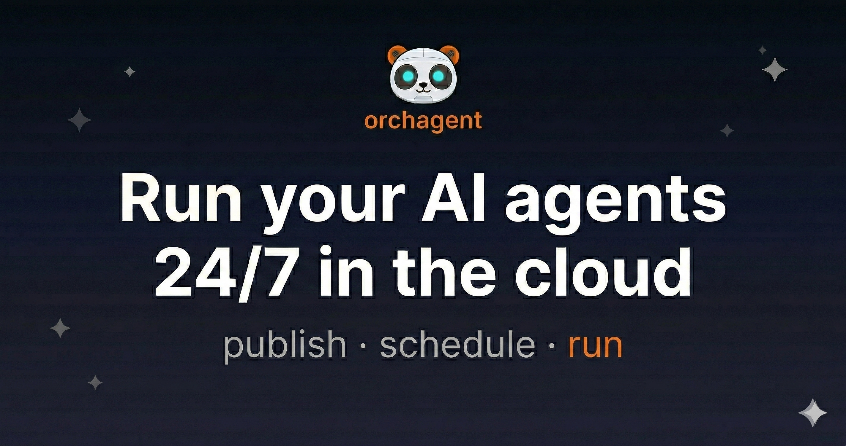 orchagent - Run your AI agents 24/7 in the cloud